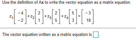 Solved Use the definition of Ax to write the vector equation | Chegg.com