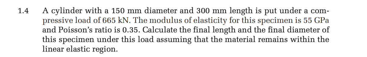 Solved 4 A cylinder with a 150 mm diameter and 300 mm length | Chegg.com