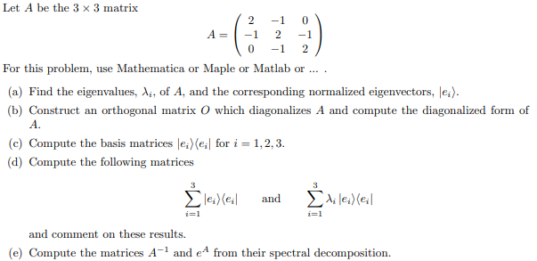Solved Let A be the 3×3 matrix A=⎝⎛2−10−12−10−12⎠⎞ For this | Chegg.com