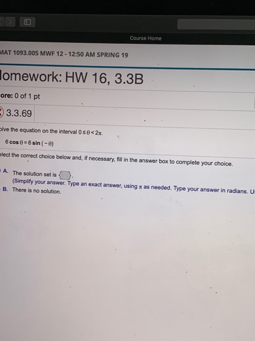 Solved Course Home MAT 1093.005 MWF 12-12:50 AM SPRING 19 | Chegg.com
