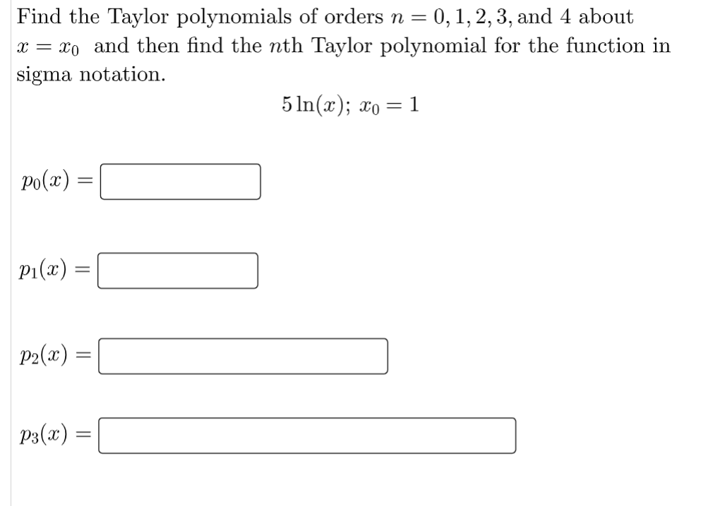 Solved Find the Taylor polynomials of orders n = 0,1, 2, 3, | Chegg.com