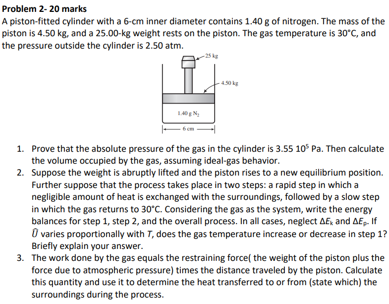 Solved Problem 2- 20 marks A piston-fitted cylinder with a | Chegg.com