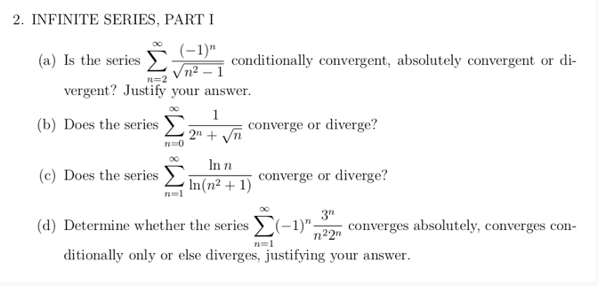 Solved 2. INFINITE SERIES, PART I (-1)" (a) Is the series | Chegg.com