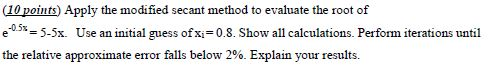 Solved (10 points) Apply the modified secant method to | Chegg.com
