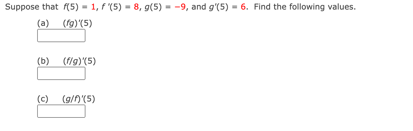 Solved Suppose thatf(5) = 1, f '(5) = 8, g(5) = −9, and | Chegg.com Solved Suppose thatf(5) = 1, f '(5) = 8, g(5) = −9, and | Chegg.com
