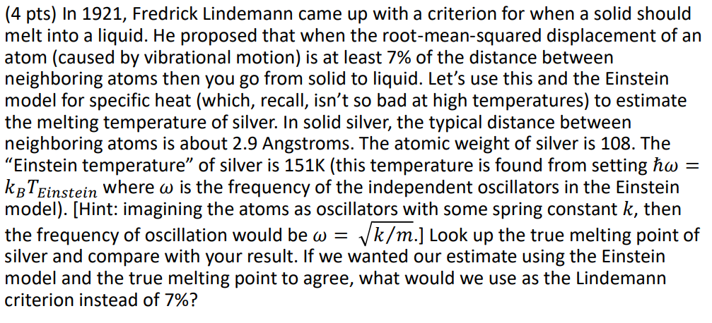 Solved (4 pts) In 1921, Fredrick Lindemann came up with a | Chegg.com
