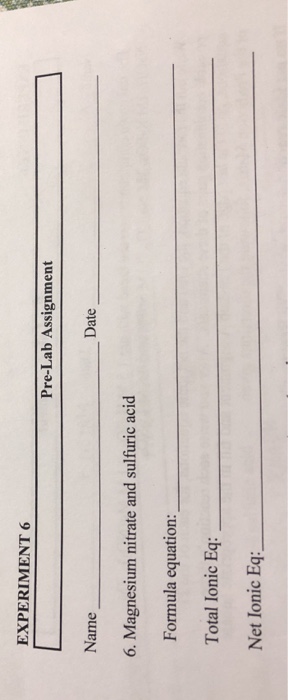 Solved EXPERIMENT 6 Pre-Lab Assignment Name Date 6. | Chegg.com