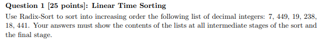 Solved Question 1 [25 points]: Linear Time Sorting Use | Chegg.com