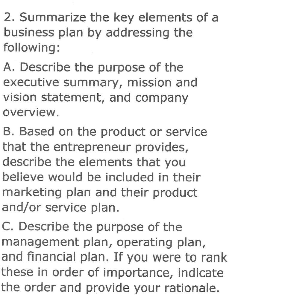 2. Summarize the key elements of a business plan by | Chegg.com