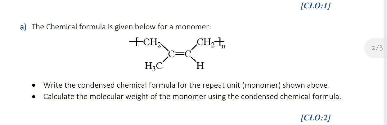 Solved [CLO:1] a) The Chemical formula is given below for a | Chegg.com