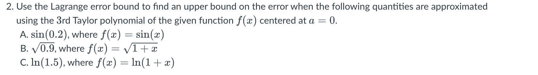 Solved 2. Use the Lagrange error bound to find an upper | Chegg.com