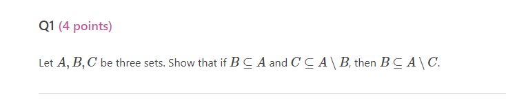 Solved Let A,B,CA,B,C be three sets. Show that if B⊆AB⊆A and | Chegg.com