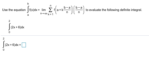 Solved b-a(b-a Use the equation J f(x)dx= lim Σ fla-k-a to | Chegg.com