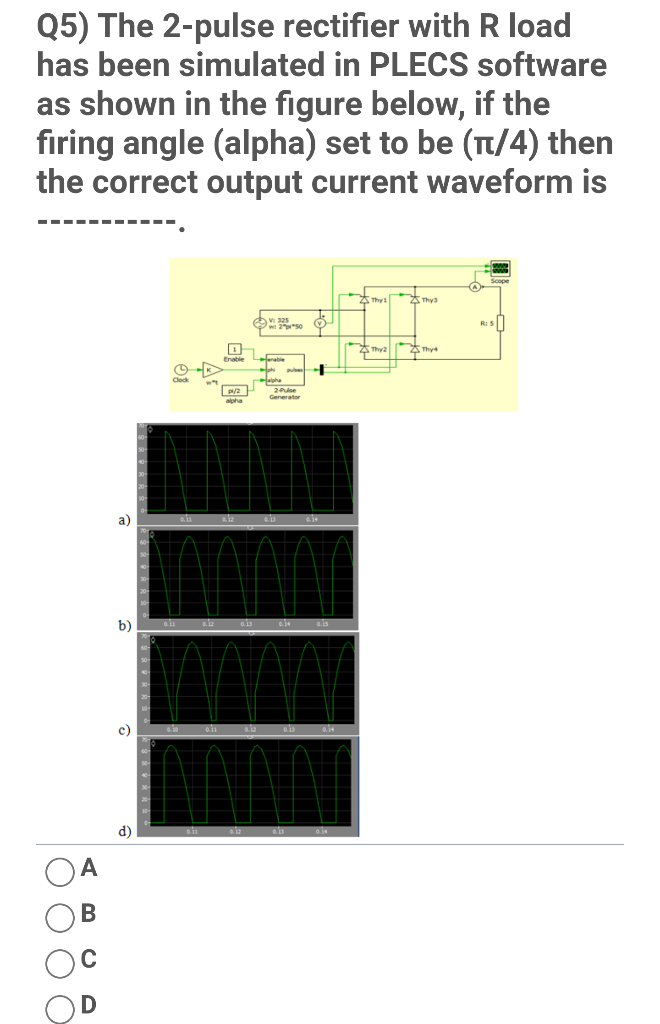 Solved Q5) The 2-pulse rectifier with R load has been | Chegg.com