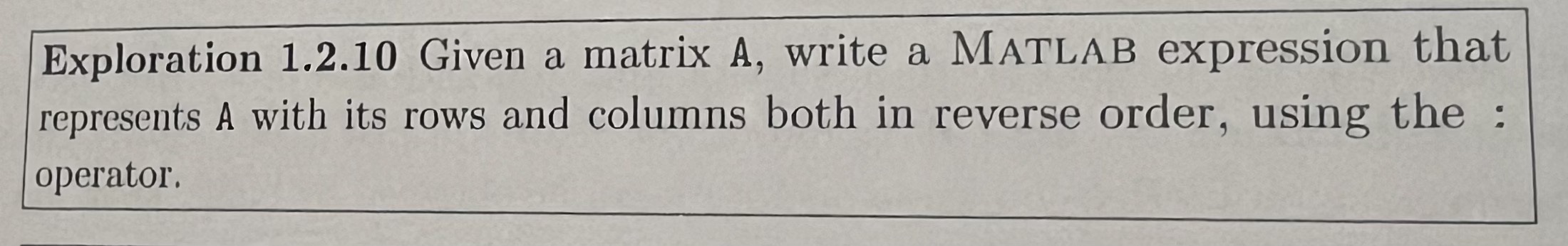 Solved Exploration 1.2.10 Given a matrix A, write a MATLAB | Chegg.com