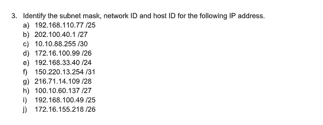 Solved 3. Identify the subnet mask, network ID and host ID | Chegg.com