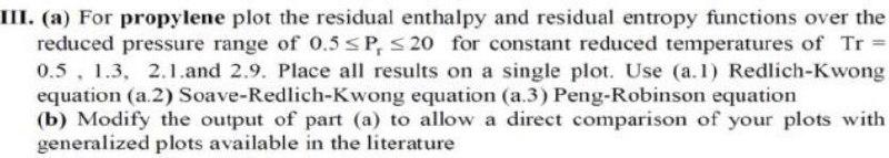 Solved III. (a) For propylene plot the residual enthalpy and | Chegg.com