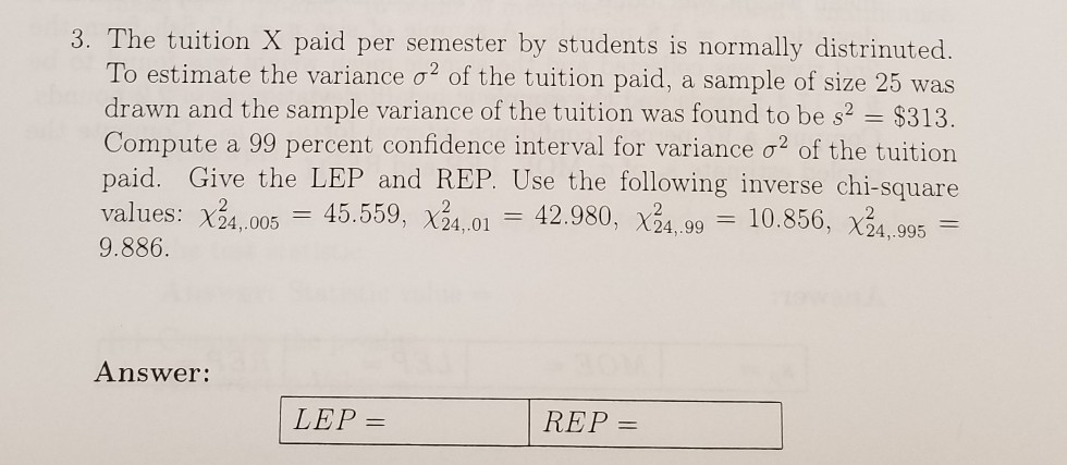 Solved 3. The tuition X paid per semester by students is | Chegg.com