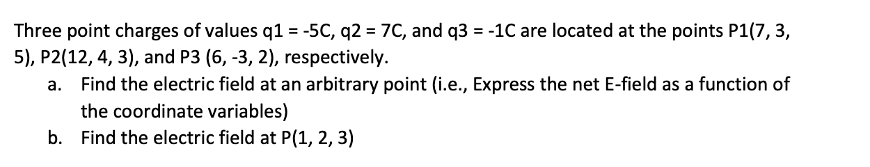 Solved Three point charges of values q1=−5C,q2=7C, and | Chegg.com