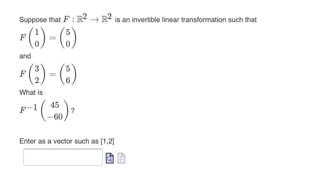 Solved Suppose that F : R2 + R2 is an invertible linear | Chegg.com
