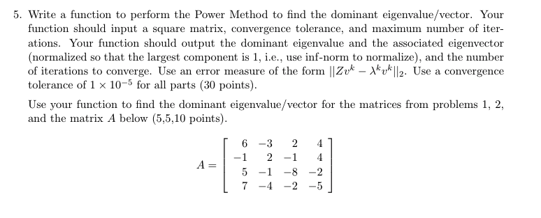5. Write a function to perform the Power Method to | Chegg.com
