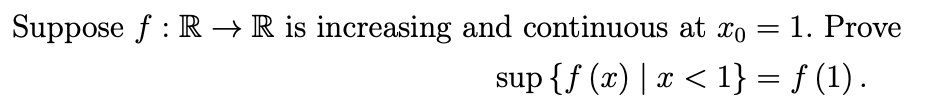 Solved Suppose f: R R is increasing and continuous at Xo = | Chegg.com