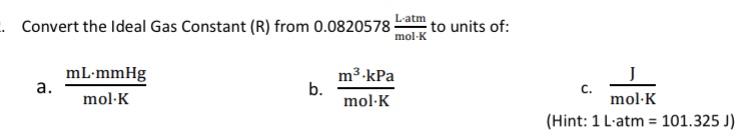 Solved Convert the Ideal Gas Constant (R) from | Chegg.com