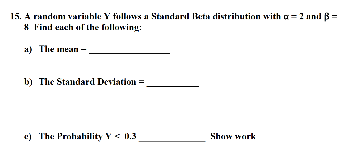 Solved 15. A random variable Y follows a Standard Beta | Chegg.com