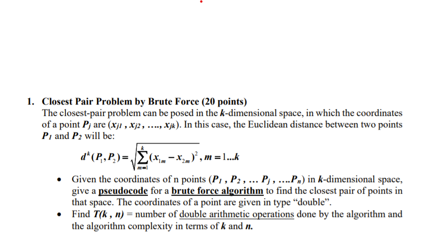 Solved 1. Closest Pair Problem by Brute Force (20 points) | Chegg.com