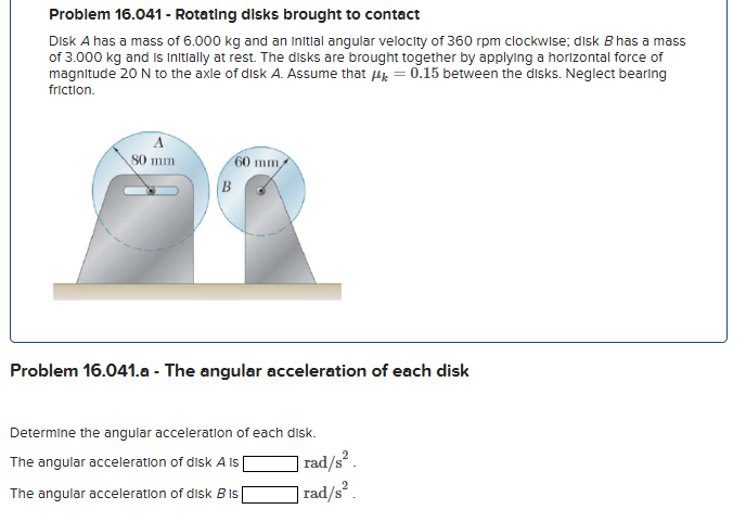 Solved by an EXPERT Problem 16.041 - ﻿Rotating disks brought to | Chegg.com