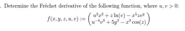 Solved Determine the Fréchet derivative of the following | Chegg.com