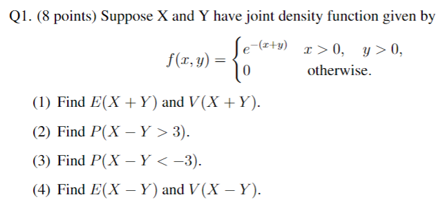 Solved Q1. (8 points) Suppose X and Y have joint density | Chegg.com