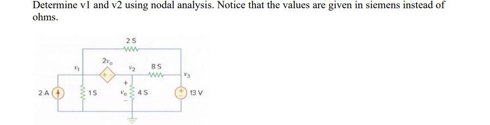 Solved Determine v1 and v2 using nodal analysis. Notice that | Chegg.com