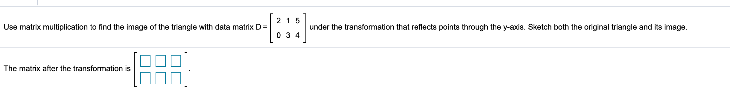 Solved 2 1 5 Use matrix multiplication to find the image of | Chegg.com