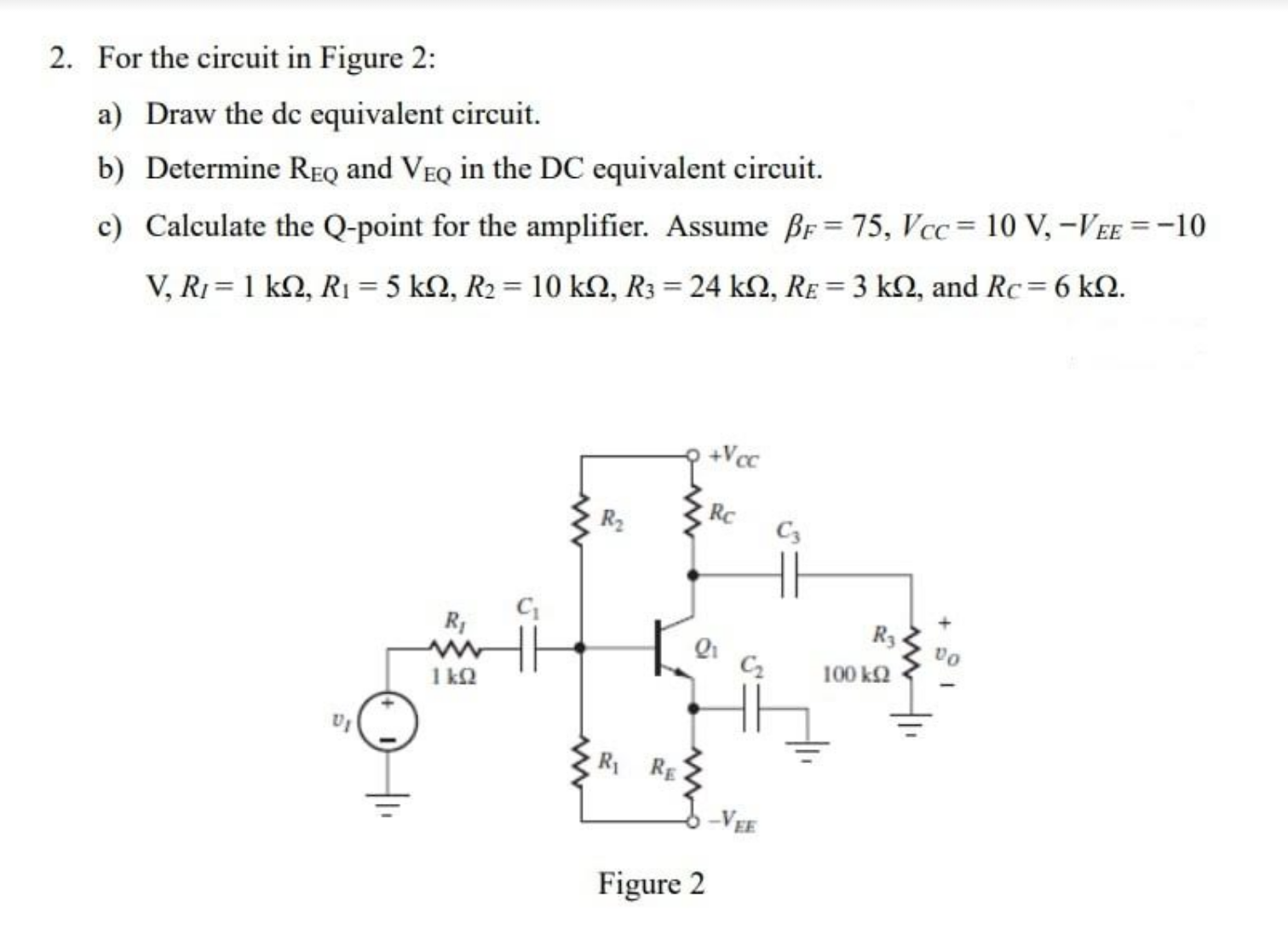 Solved For the circuit in Figure 2:a) ﻿Draw the dc | Chegg.com