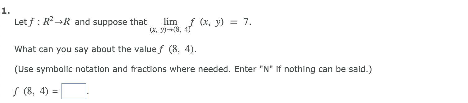 Solved 1. Let f: R2-R and suppose that lim f (x, y) = = 7. | Chegg.com