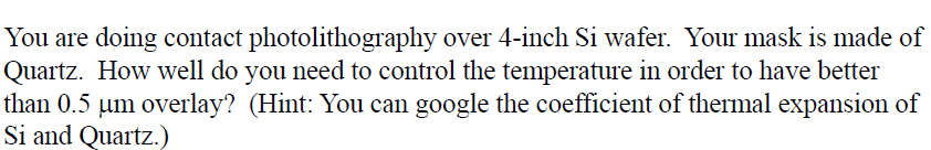 Solved You are doing contact photolithography over 4-inch Si | Chegg.com