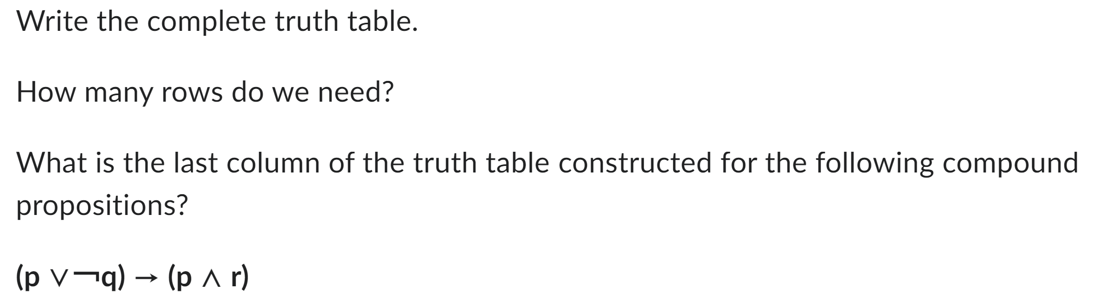 Solved Write the complete truth table. How many rows do we | Chegg.com