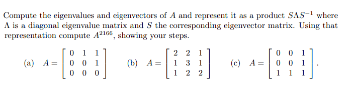 Solved Compute the eigenvalues and eigenvectors of A and | Chegg.com