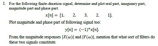 Solved 1. For the following finite-duration signal, | Chegg.com