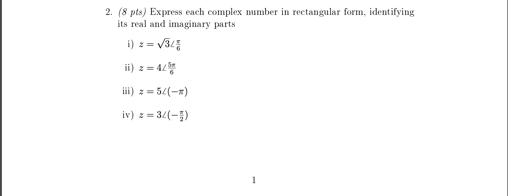 Solved 2. (8 pts) Express each complex number in rectangular | Chegg.com