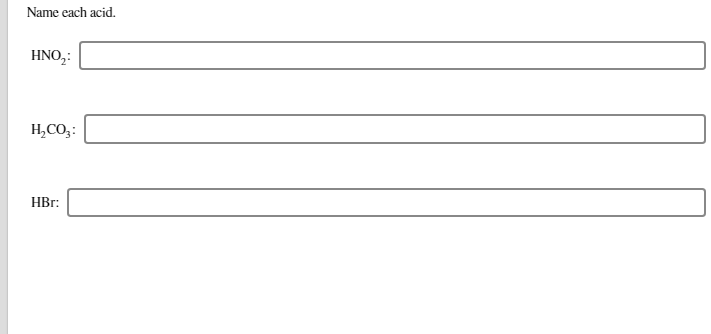 Solved Name each acid. HNO HCO HBr: | Chegg.com