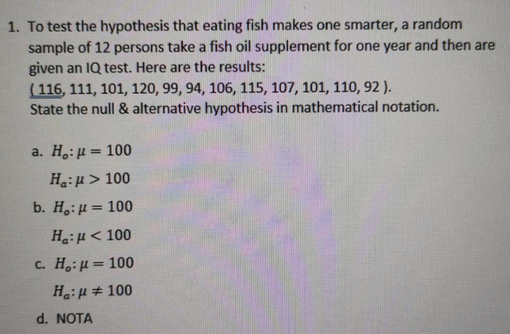 Solved 1. To test the hypothesis that eating fish makes one | Chegg.com
