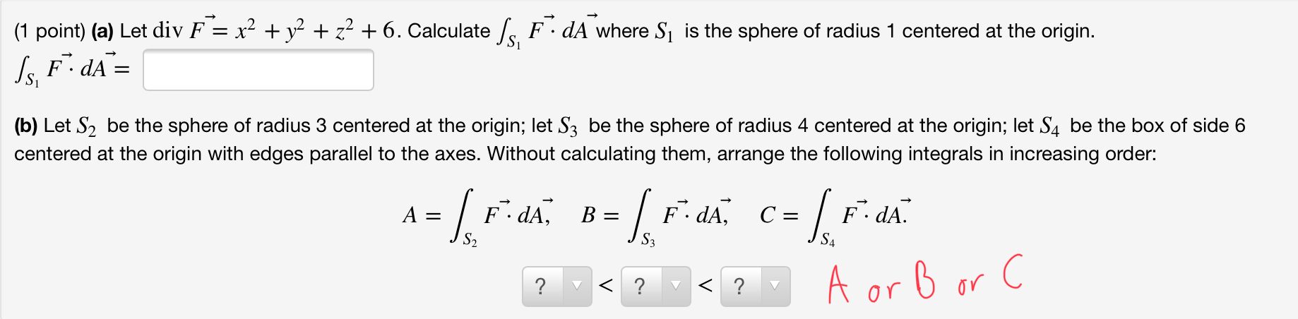 Solved (1 point) Compute the flux integral / F. dA in two | Chegg.com
