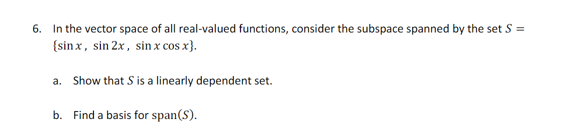 Solved 6. In the vector space of all real-valued functions, | Chegg.com
