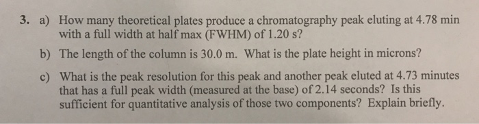 Solved 3. a) b) c) How many theoretical plates produce a | Chegg.com