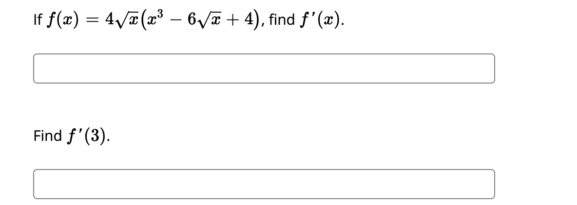 Solved If f(x) = 4/+(23 – 67x + 4), find f'(x). Find f'(3). | Chegg.com