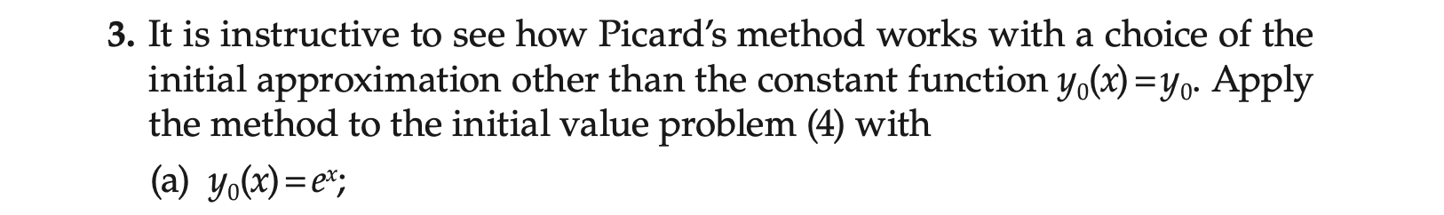 Solved 3. It is instructive to see how Picard's method works | Chegg.com Solved 3. It is instructive to see how Picard's method works | Chegg.com
