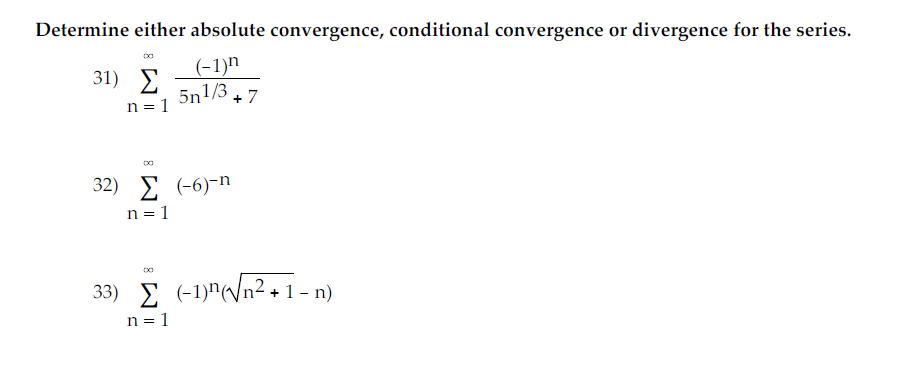 Solved Determine either absolute convergence, conditional | Chegg.com