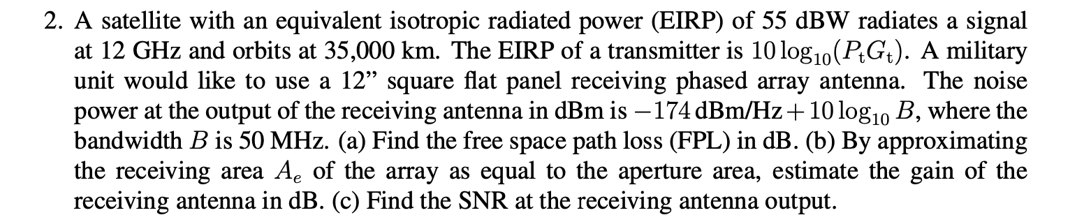 Solved 2. A satellite with an equivalent isotropic radiated | Chegg.com